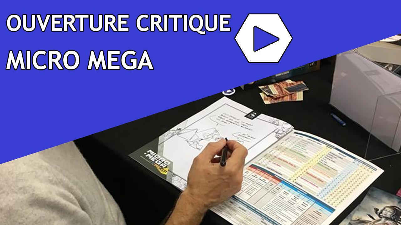 Ouverture Critique – (Micro-)Mega (5) – Rôliste TV