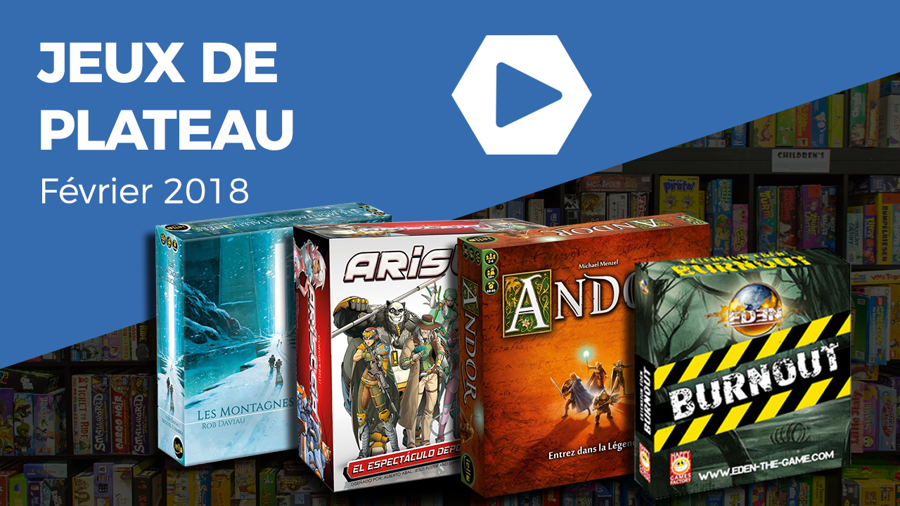 Jeux de Plateau – Février 2018 – Rôliste TV