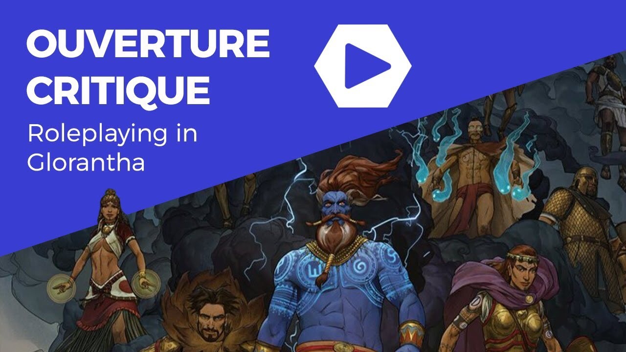 Ouverture Critique – RuneQuest: Roleplaying in Glorantha – Rôliste TV