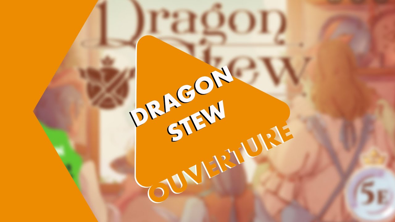 Ouverture Critique – Dragon Stew – Rôliste TV